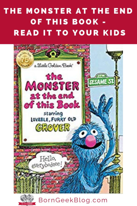The Monster at the End of this Book - Read it to your kids - Born Geek